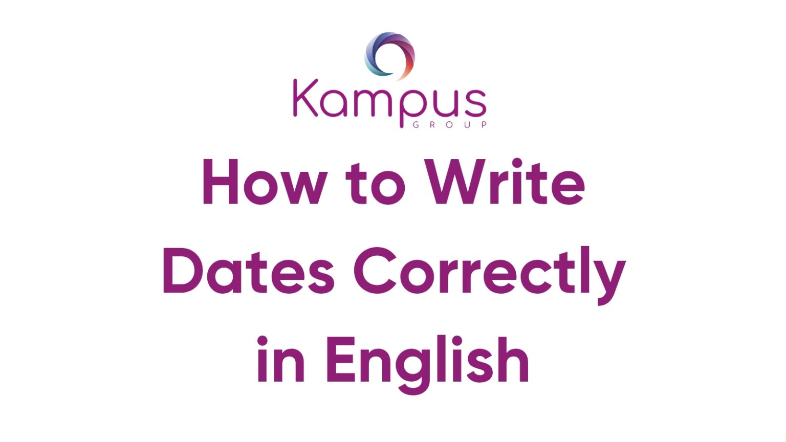 How to Write Dates Correctly in English - Kampus Group Nigeria